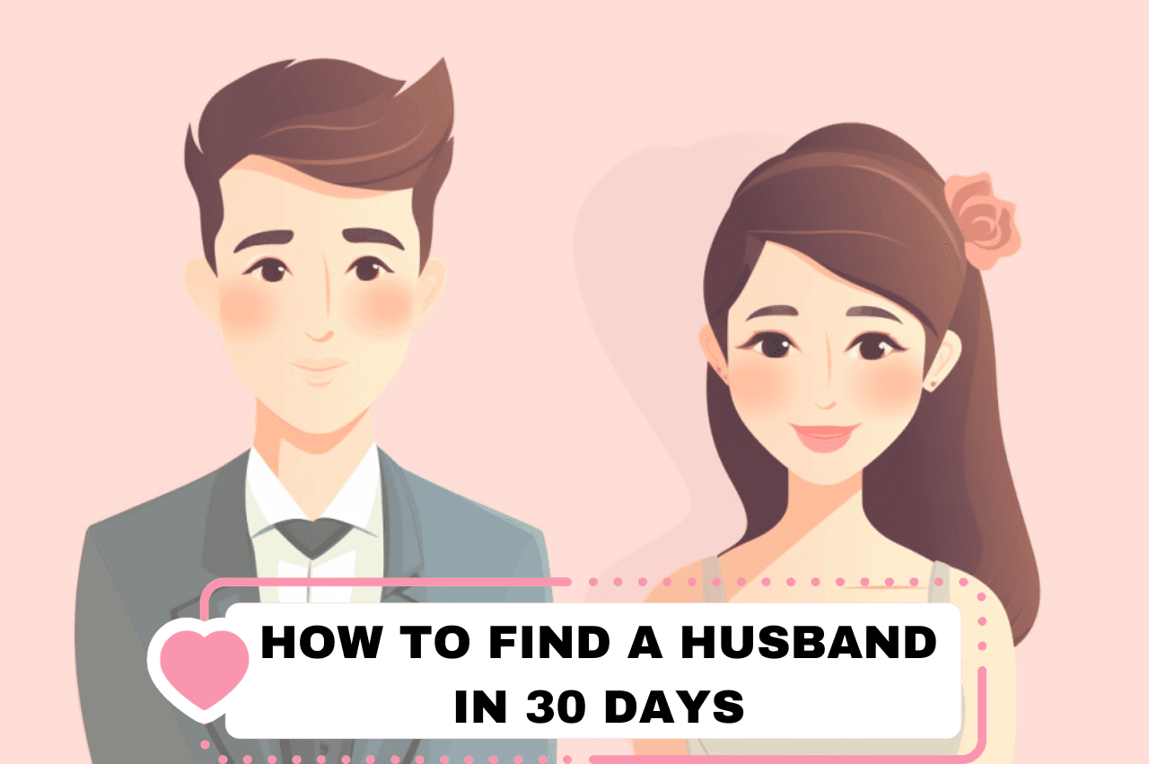 How To Find A Husband In 30 Days