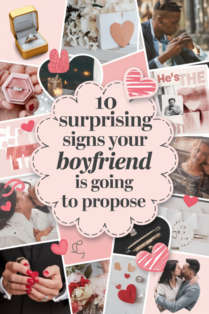 10 Surprising Signs Your Boyfriend Is Going To Propose