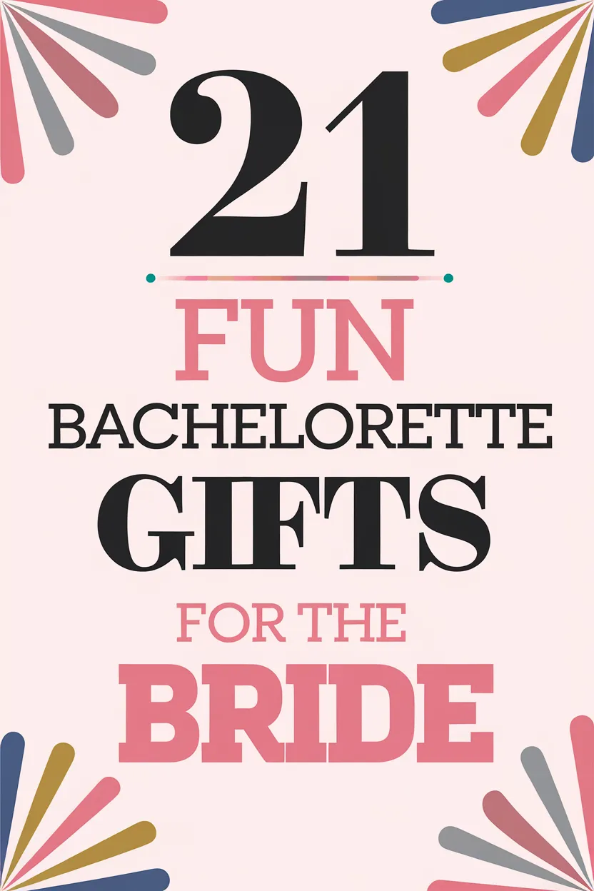 21 Fun Bachelorette Gifts For The Bride