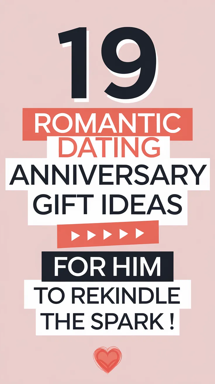 19 Romantic Dating Anniversary Gift Ideas For Him To Rekindle The Spark